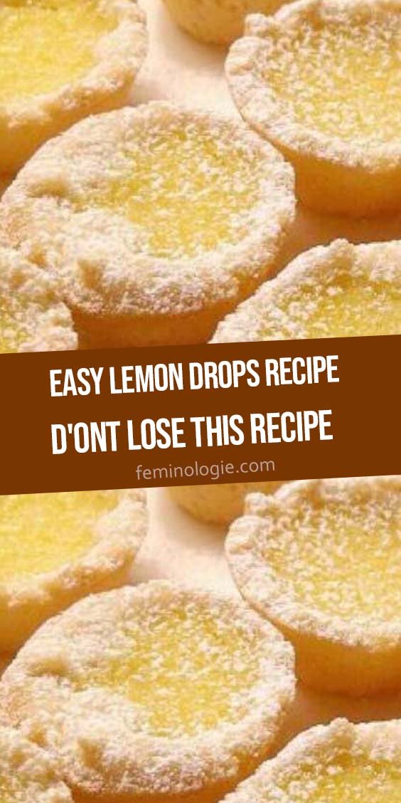 Easy Lemon Drops recipe - Feminologie